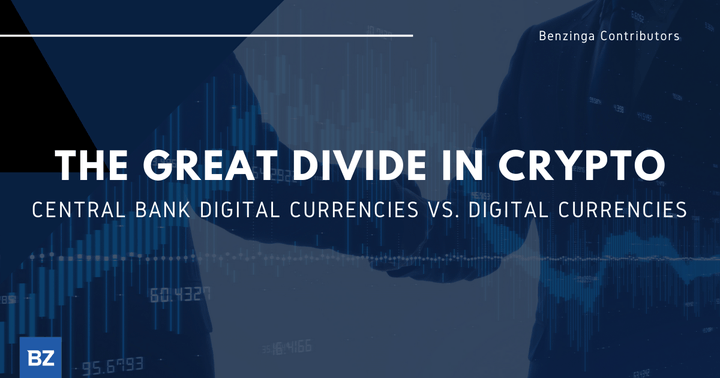The Great Divide In Crypto: Central Bank Digital Currencies Vs. Digital ...